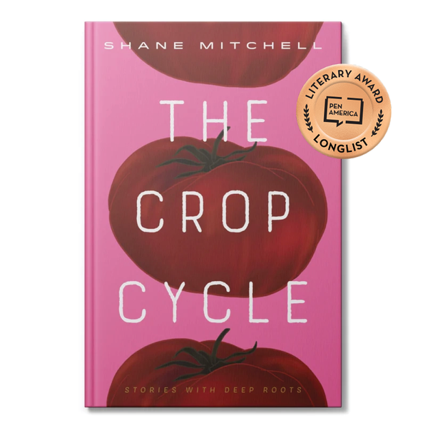 The Crop Cycle: Stories with Deep Roots - Bitter Southerner General Store