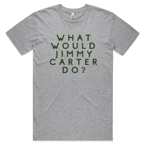 What Would Jimmy Carter Do? - T-shirt (Heather Gray) - Bitter ...